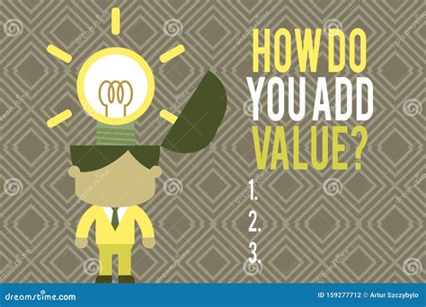 Text Sign Showing How Do You Add Value Question Conceptual Photo