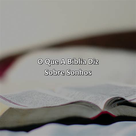 O Que A Bíblia Diz Sobre Sonhos Bíblia da Bíblia
