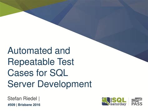 Automated And Repeatable Test Cases For SQL Server Development Ppt