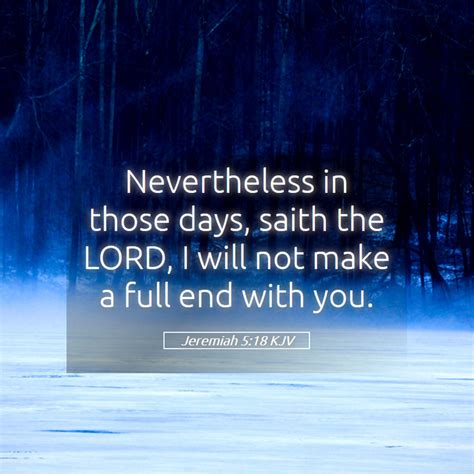 Jeremiah KJV Nevertheless In Those Days Saith The LORD I