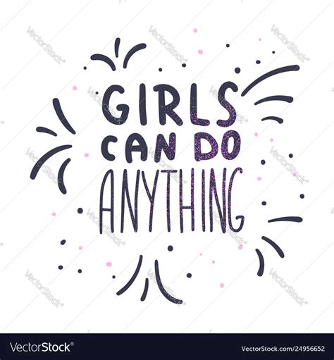 Girls Can Do Anything Quote Royalty Free Vector Image