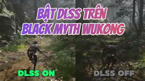 Hướng Dẫn Cách Bật Dlss Trên Black Myth Wukong Thinkmay Youtube