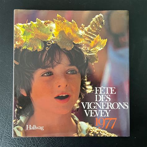 Fete Des Vignerons Vevey 1977 Gebraucht In Schwyz Für Chf 3 Mit Lieferung Auf Ricardo Kaufen