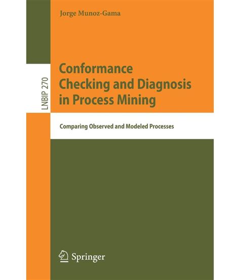 Conformance Checking And Diagnosis In Process Mining Buy Conformance