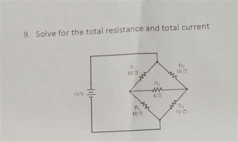 SOLVED Solve For The Total Resistance And Total Current