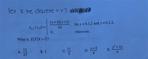 Solved Let X Be Discrete R V S FXXY X Y 54 X 1 Y 2 0 Chegg