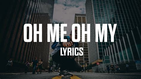 Jordan Solomon Oh Me Oh My Lyrics Youtube
