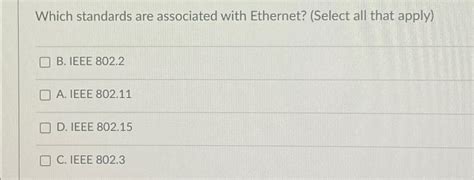 Solved Which Standards Are Associated With Ethernet Select