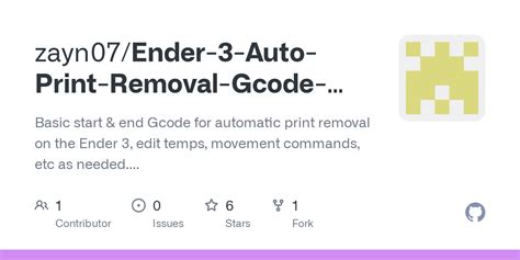 GitHub Zayn Ender Auto Print Removal Gcode Condensed Basic Start End Gcode For