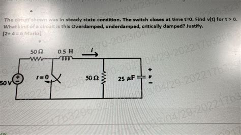 Solved The Circuit Shown Was In Steady State Condition The