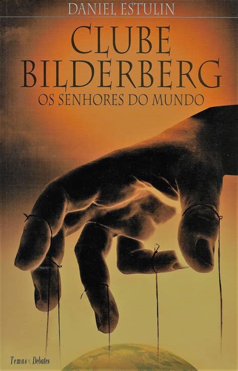 DANIEL ESTULIN CLUBE BILDERBERG