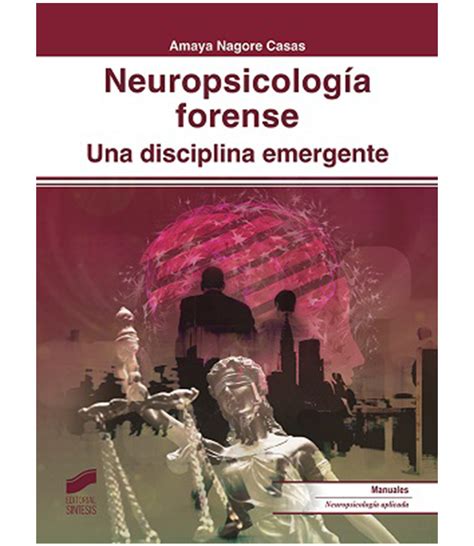 NEUROPSICOLOGÍA FORENSE UNA DISCIPLINA EMERGENTE Librería Española