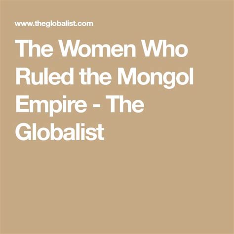 The Women Who Ruled The Mongol Empire