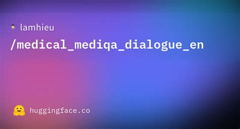 Lamhieu Medical Mediqa Dialogue En Datasets At Hugging Face