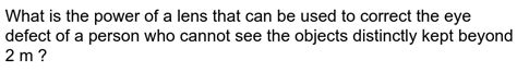 A Person Cannot See The Distant Object Clearly Kept Beyond 2m How