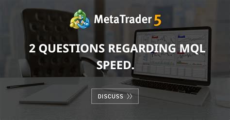2 Questions Regarding Mql Speed Trading Tools Expert Advisors And