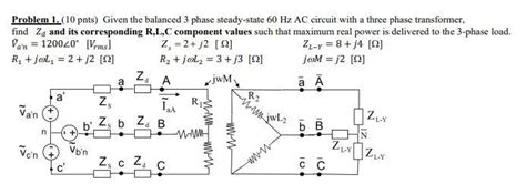 Solved Problem 1 10 Pnts Given The Balanced 3 Phase