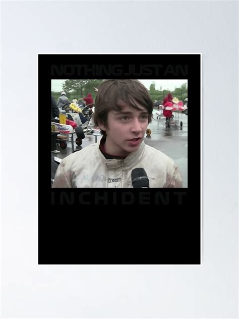 Charles Leclerc Nothing Just An Inchident Incident Meme F1 Poster