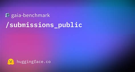 Gaia Benchmarksubmissionspublic · Datasets At Hugging Face