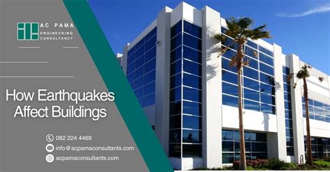 How Earthquakes Affect Buildings A Structural Engineering Perspective Ac Pama Engineering