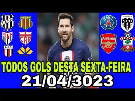 TODOS GOLS DESTA SEXTA 21 04 23 GOLS DE HOJE FUTEBOL EUROPEU E SÉRIE