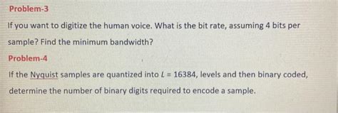Solved Problem 3 If You Want To Digitize The Human Voice