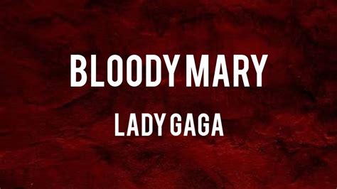 Lady Gaga Bloody Mary Lyrics Youtube