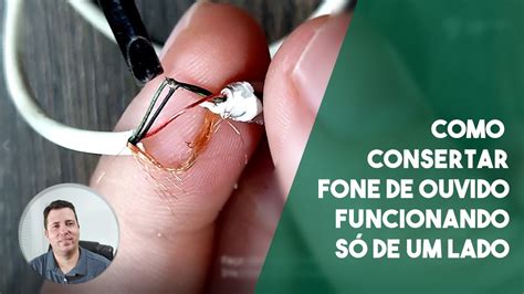 Como consertar fone de ouvido que só pega um lado YouTube