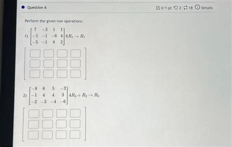 Solved Perform The Given Row Operations 1 Solved Perform The Given Row Operations 1