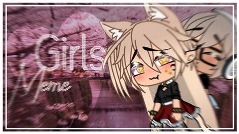 💕°• G I R L S •°💕 Meme Gachalifeby Yooinegl Original Youtube