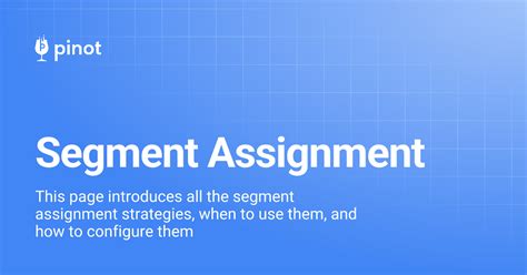 Segment Assignment Apache Pinot Docs
