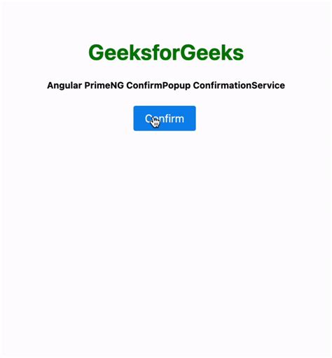 Angular Primeng Confirmpopup Confirmationservice Geeksforgeeks