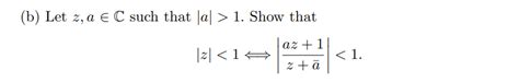 Solved B Let Z A∈c Such That ∣a∣ 1 Show That