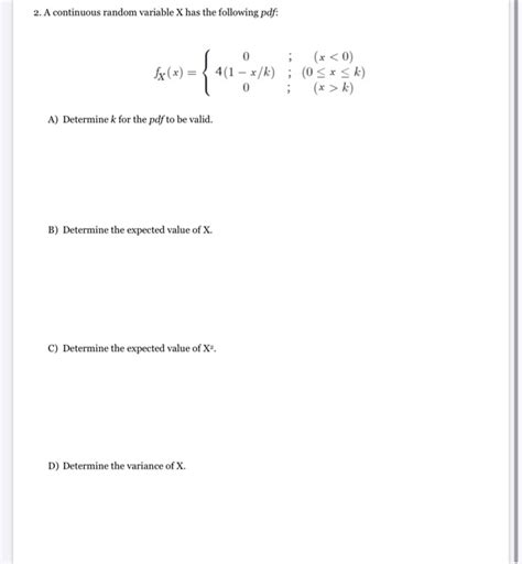 Solved A Continuous Random Variable X Has The Following Chegg