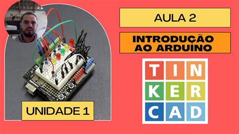 Introdução Ao Arduino No Tinkercad Aula 2 Youtube