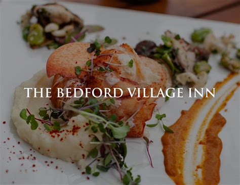 Dine At The Bedford Village Inn And Grand Boutique Hotel And Spa