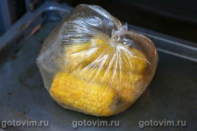 Кукуруза в початках в пакете для запекания. Рецепт с фото