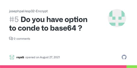 Do You Have Option To Conde To Base Issue Josephpal Esp Encrypt Github