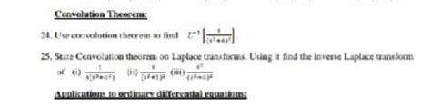 Convolution Theorem Use Convolution Theorem To Find L 1 Frac S S