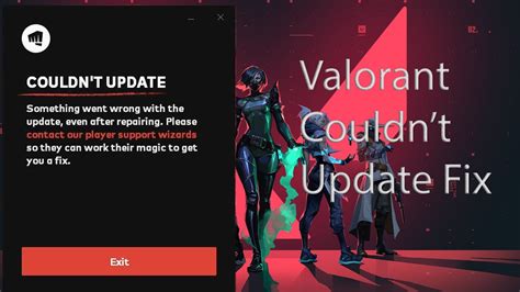 Valorant Couldnt Update Something Went Wrong With The Update Even