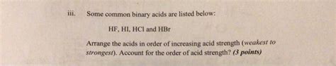 Solved Iii Some Common Binary Acids Are Listed Below