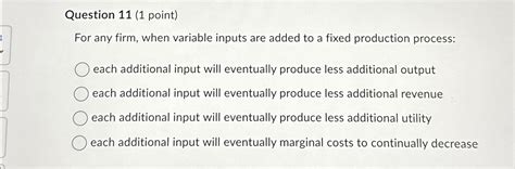 solved question 11 1 ﻿point for any firm when variable
