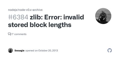 Zlib Error Invalid Stored Block Lengths · Issue 6384 · Nodejsnode V0x Archive · Github