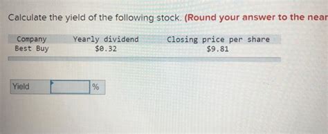 Solved Calculate The Yield Of The Following Stock Round Chegg Com