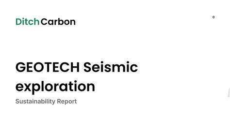 Geotech Seismic Exploration Sustainability Report Ditchcarbon