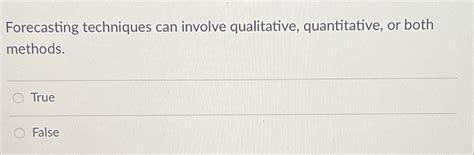 Solved Forecasting techniques can involve qualitative, | Chegg.com