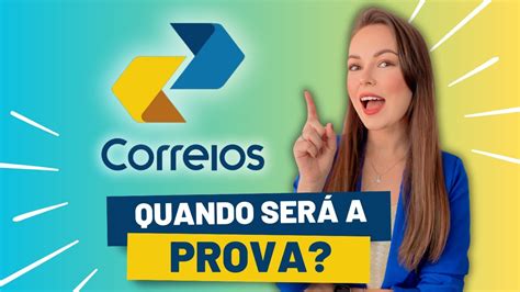 QUANDO SERÁ A PROVA DO CONCURSO DOS CORREIOS 2024 AGENDE DOS CORREIOS