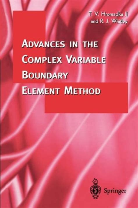 Advances In The Complex Variable Boundary Element Method