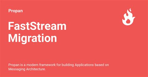 Faststream Migration Propan