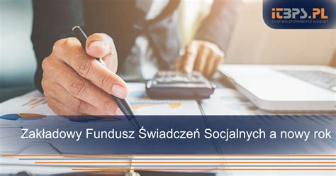 Zakładowy Fundusz Świadczeń Socjalnych a nowy rok